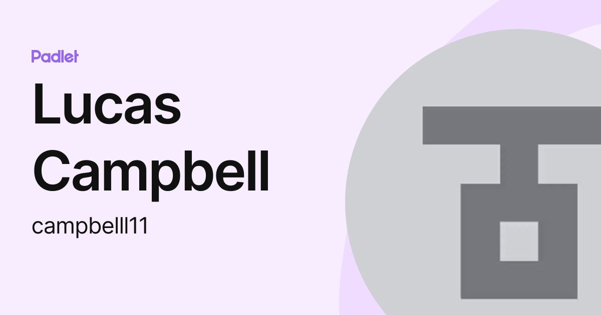 Lucas Campbell (campbelll11) profile | Padlet