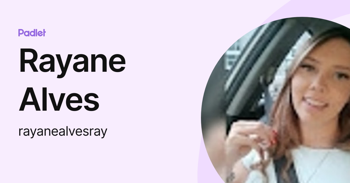 Rayane Alves (rayanealvesray) profile | Padlet