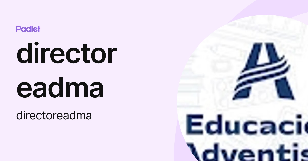 director eadma (directoreadma) profile | Padlet