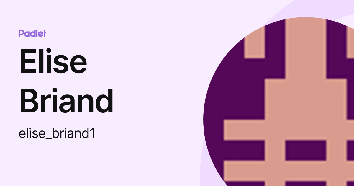 Elise Briand (elise_briand1) profile | Padlet