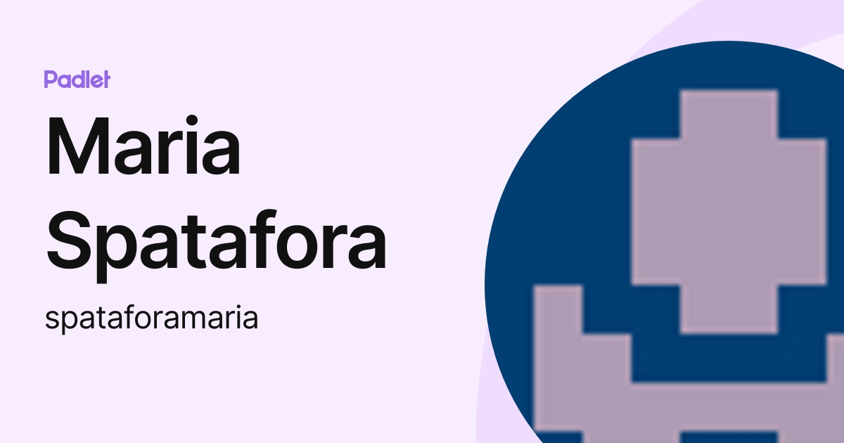 Maria Spatafora (spataforamaria) profile | Padlet