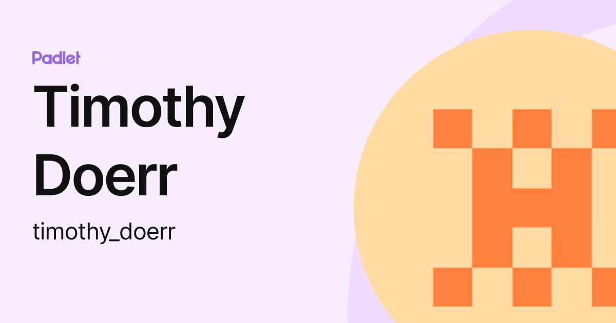 Timothy Doerr (timothy_doerr) profile | Padlet