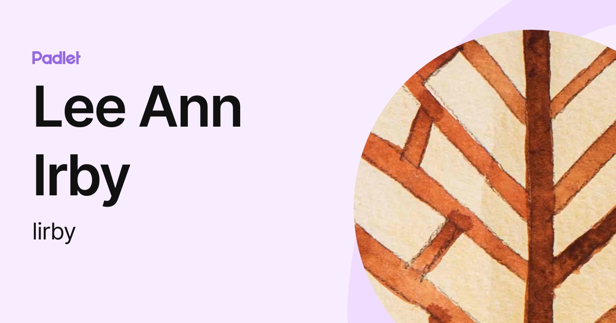 Lee Ann Irby (lirby) profile | Padlet
