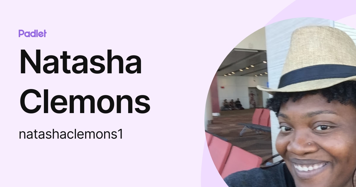 Natasha Clemons (natashaclemons1) profile | Padlet