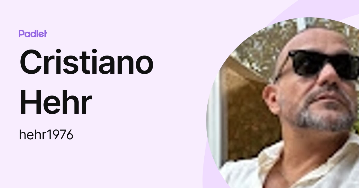 Cristiano Hehr (hehr1976) profile | Padlet