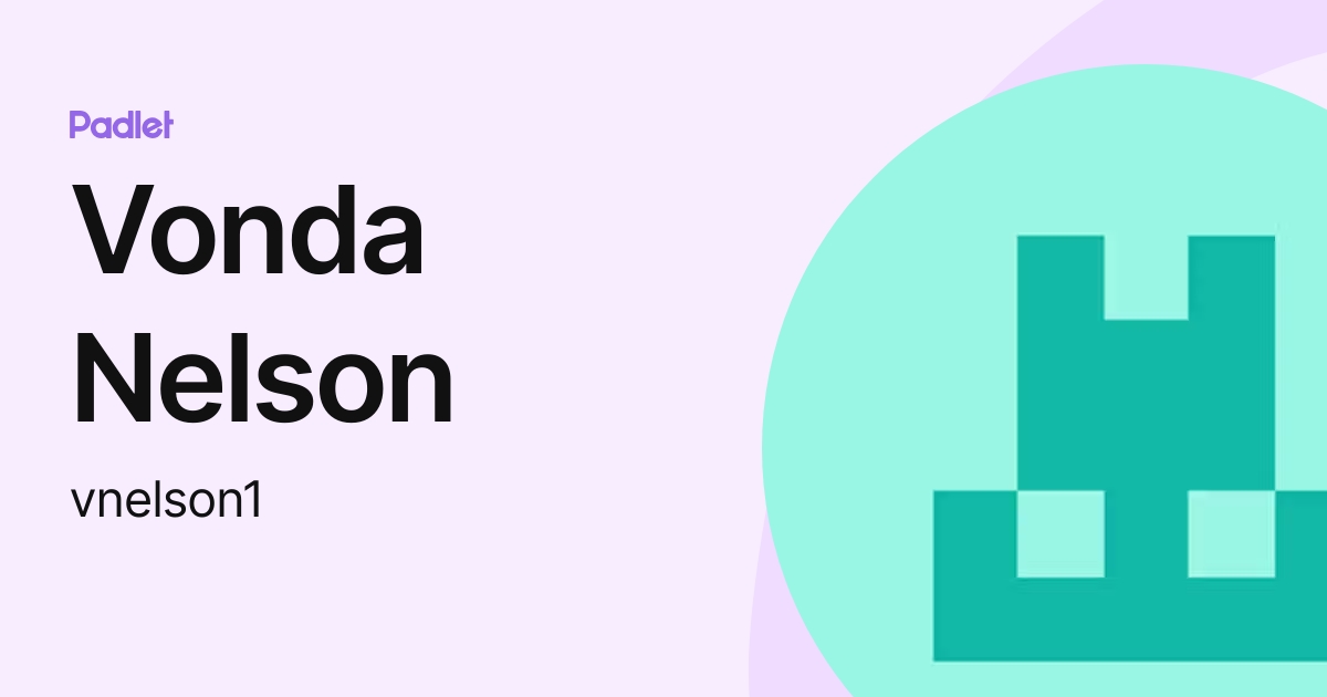 Vonda Nelson (vnelson1) profile | Padlet