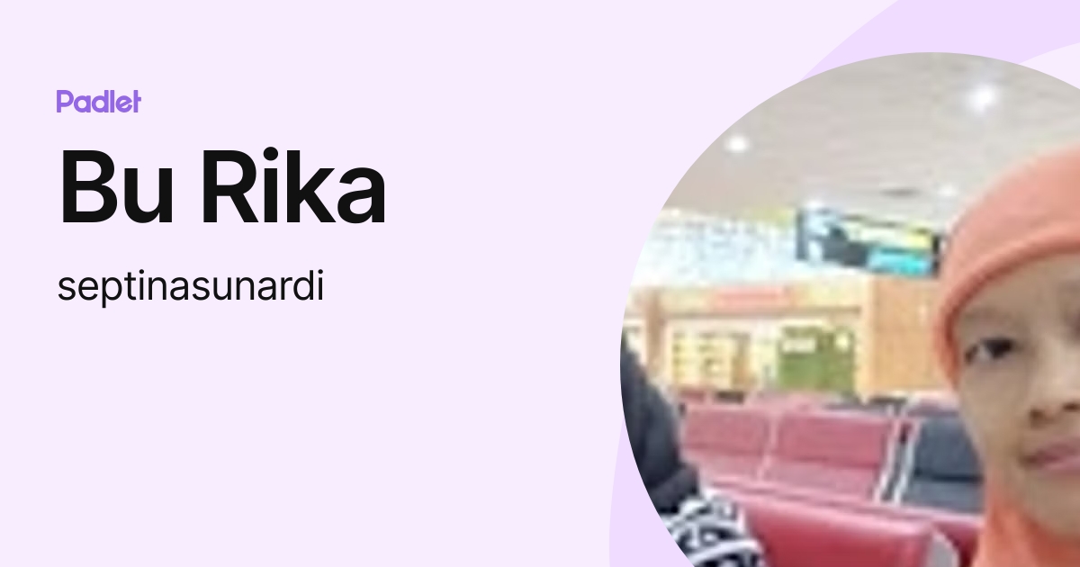 Bu Rika (septinasunardi) profile | Padlet