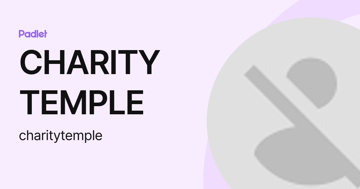 CHARITY TEMPLE (charitytemple) profile | Padlet