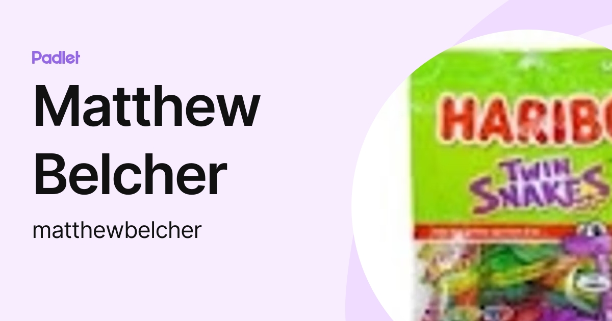 Matthew Belcher (matthewbelcher) profile | Padlet