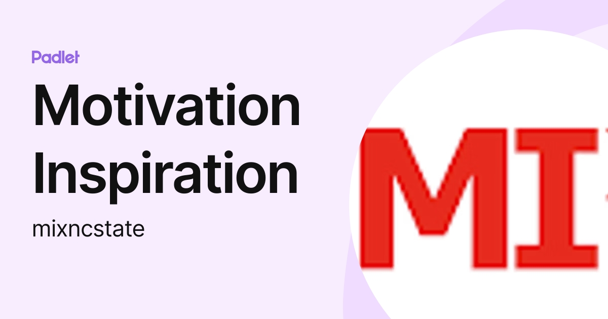 Motivation Inspiration (mixncstate) profile | Padlet