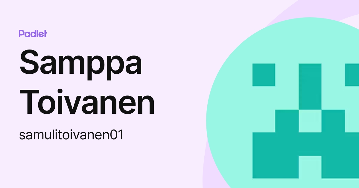 Samppa Toivanen (samulitoivanen01) profile | Padlet