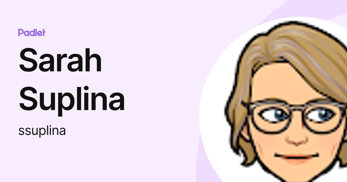 Sarah Suplina (ssuplina) profile | Padlet