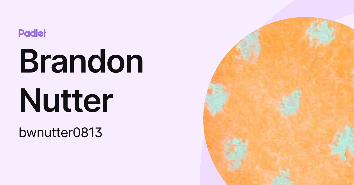 Brandon Nutter (bwnutter0813) profile | Padlet