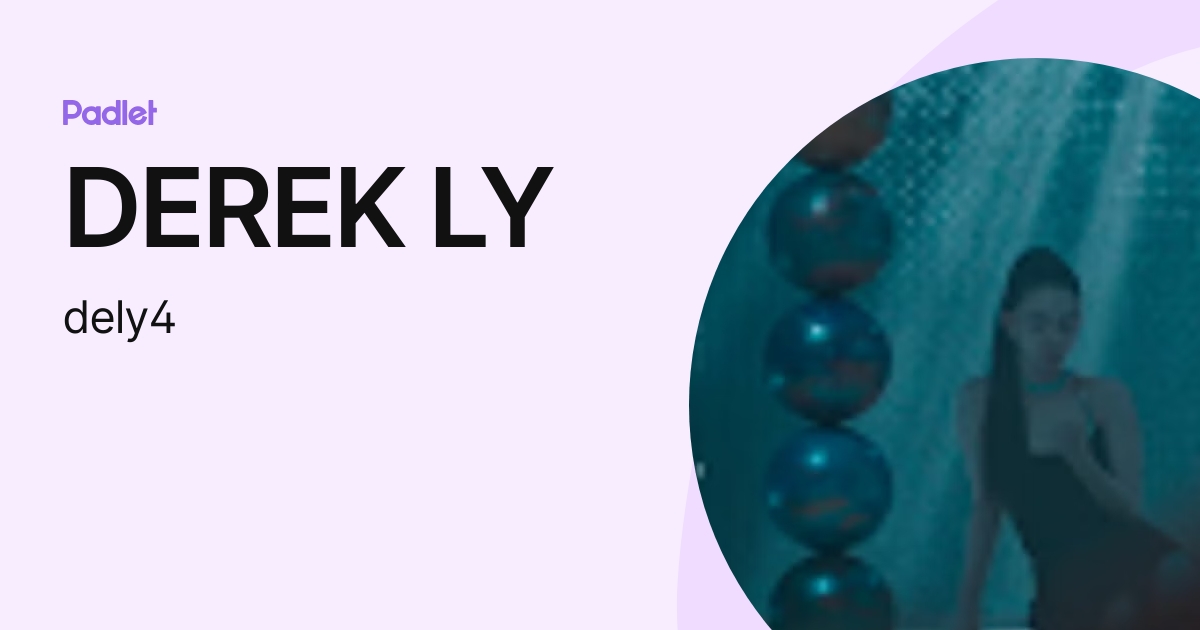 DEREK LY (dely4) profile | Padlet