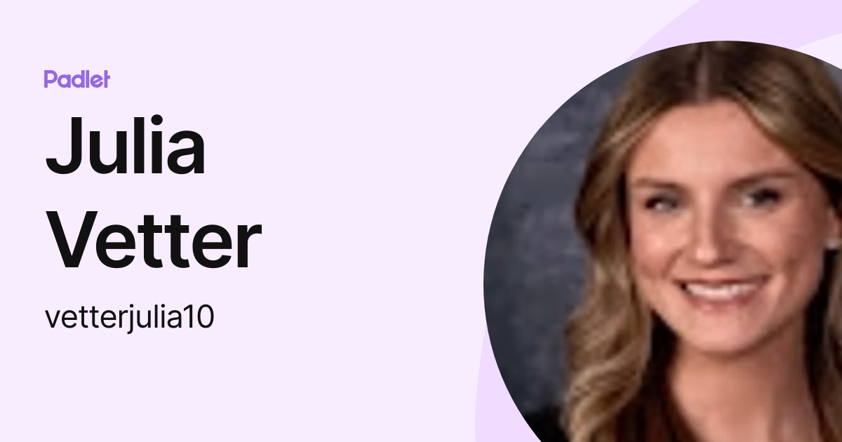 Julia Vetter (vetterjulia10) profile | Padlet