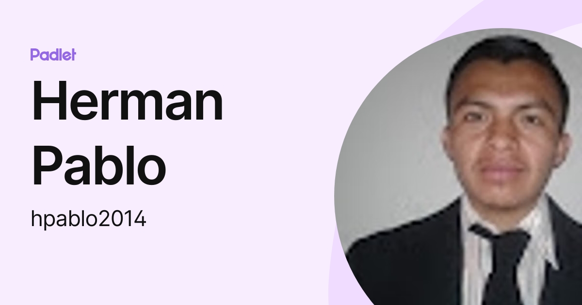 Herman Pablo (hpablo2014) profile | Padlet