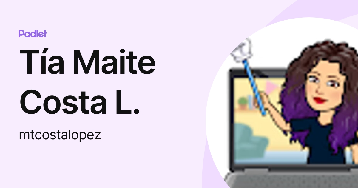 Tía Maite Costa L. (mtcostalopez) profile | Padlet