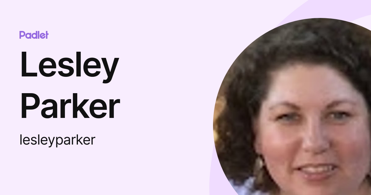 Lesley Parker (lesleyparker) profile | Padlet