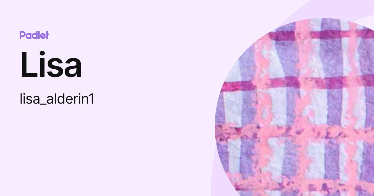 Lisa (lisa_alderin1) profile | Padlet