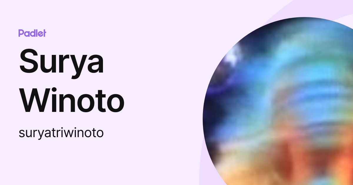 Surya Winoto (suryatriwinoto) profile | Padlet