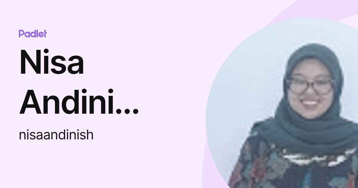 Nisa Andini Sofyan (nisaandinish) profile | Padlet