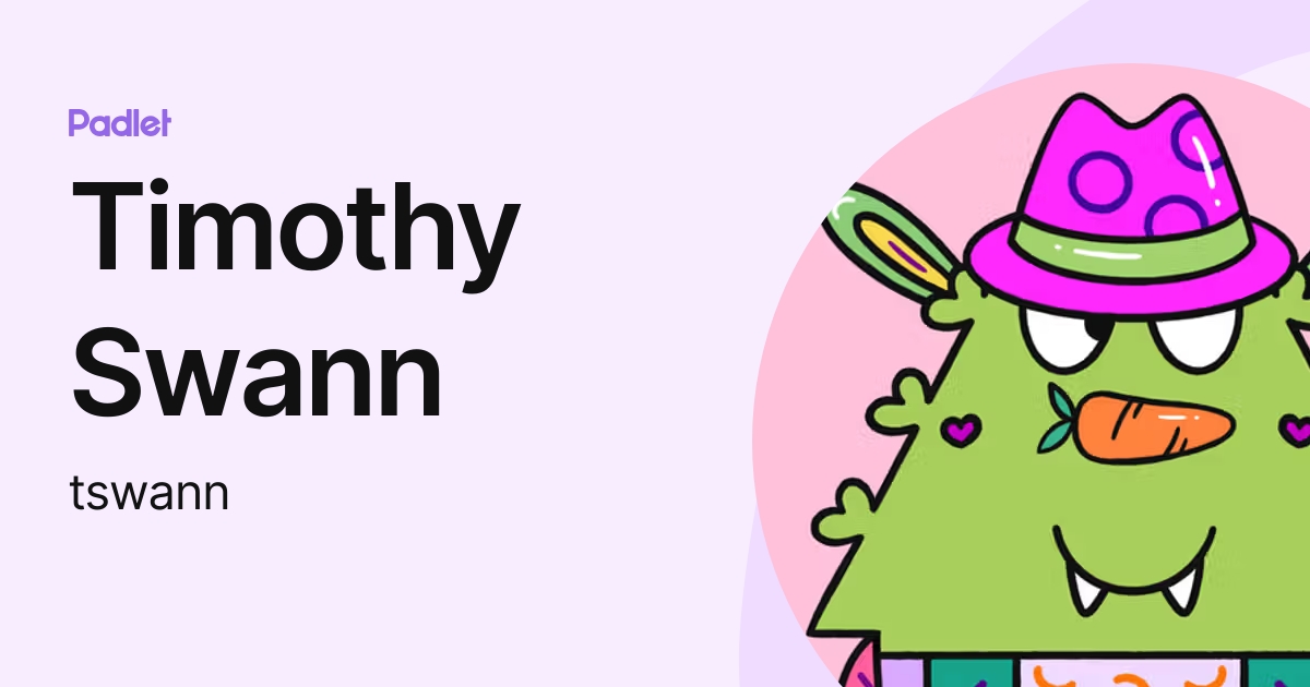 Timothy Swann (tswann) profile | Padlet