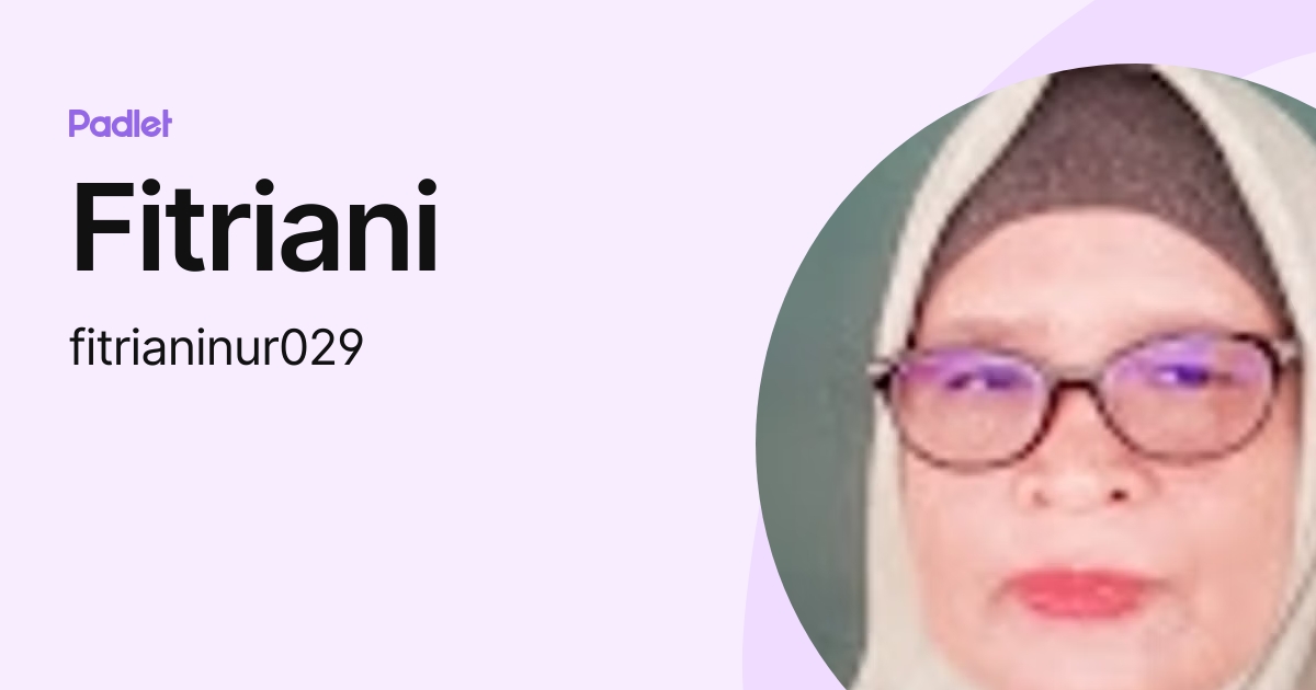 Fitriani (fitrianinur029) profile | Padlet