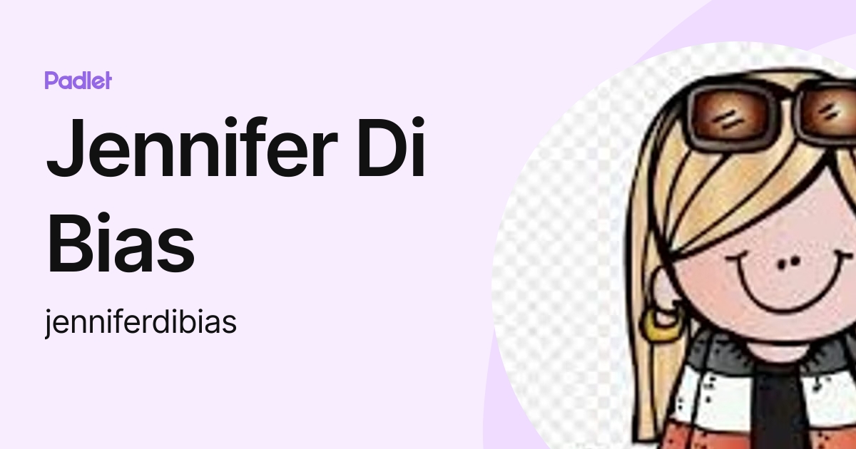 Jennifer Di Bias (jenniferdibias) profile | Padlet