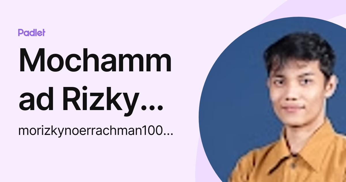 Mochammad Rizky Noerrachman (morizkynoerrachman100100) profile | Padlet