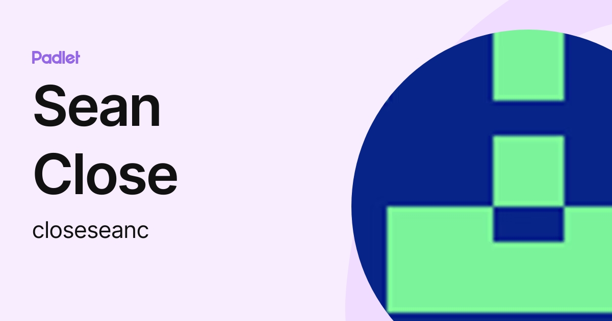 Sean Close (closeseanc) profile | Padlet