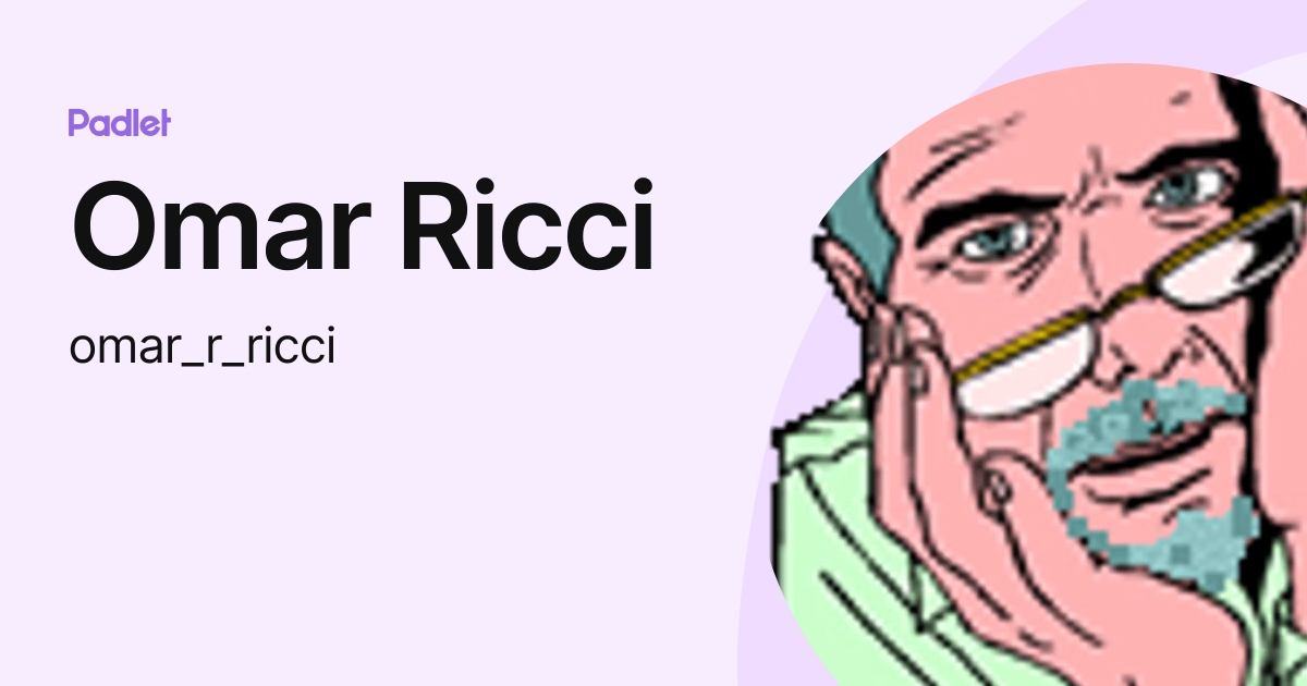Omar Ricci (omar_r_ricci) profile | Padlet