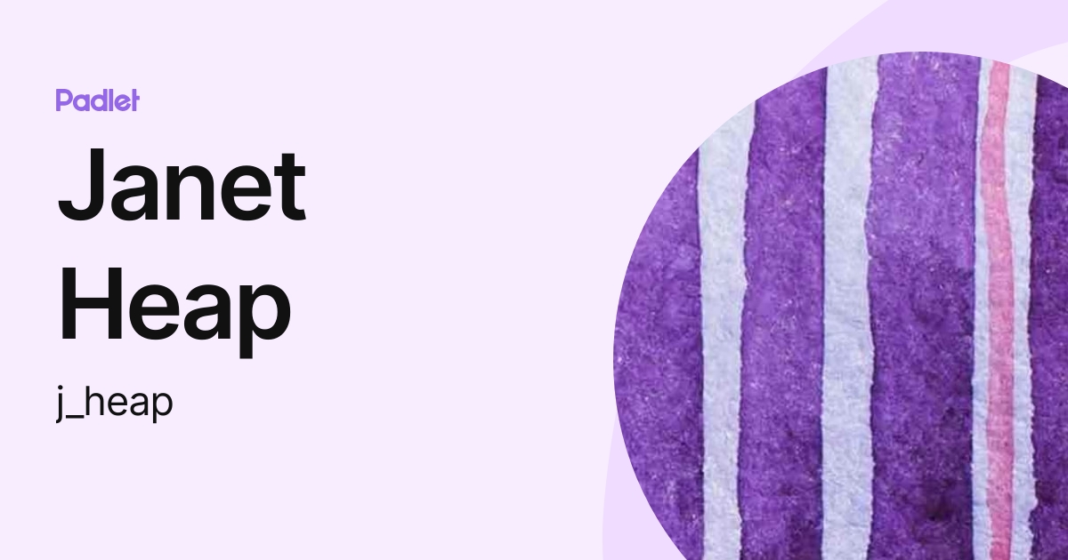 Janet Heap (j_heap) profile | Padlet