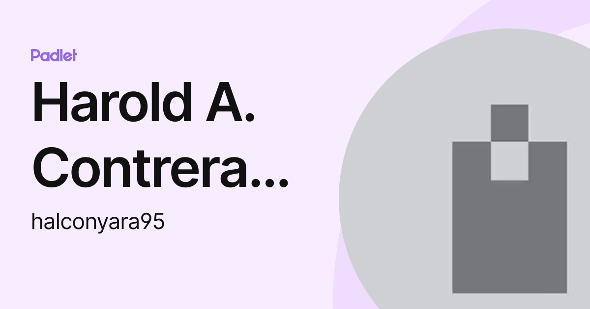 Harold A. Contreras Yara (halconyara95) profile | Padlet