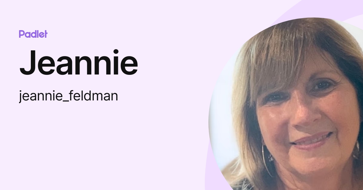 Jeannie (jeannie_feldman) profile | Padlet
