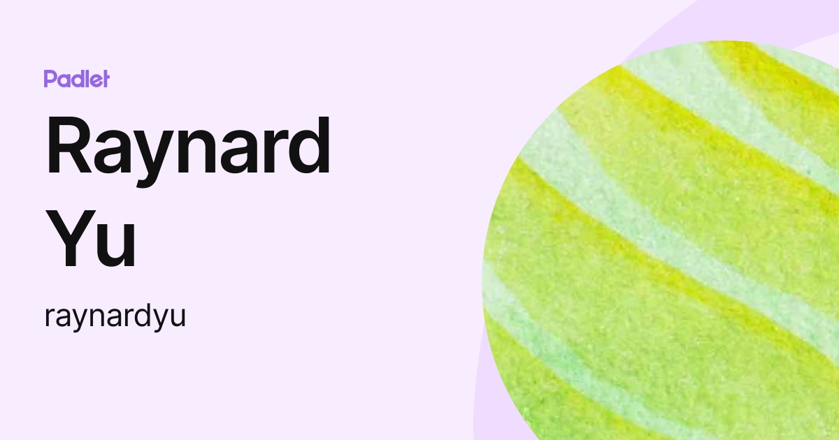 Raynard Yu (raynardyu) profile | Padlet