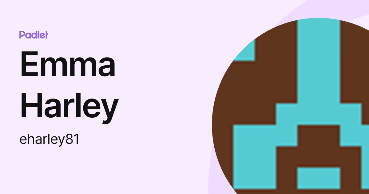 Emma Harley (eharley81) profile | Padlet