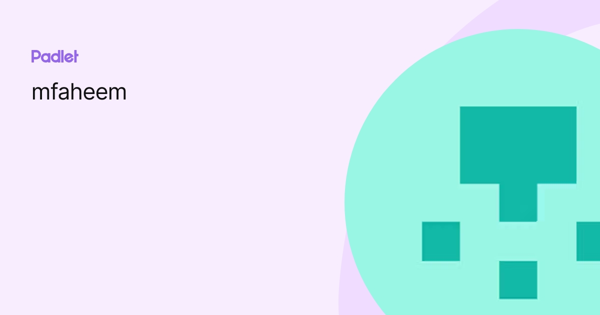 mfaheem profile | Padlet