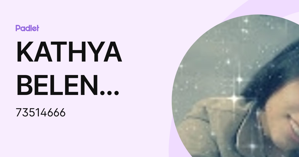 KATHYA BELEN ESQUIA FERNANDEZ (73514666) profile | Padlet