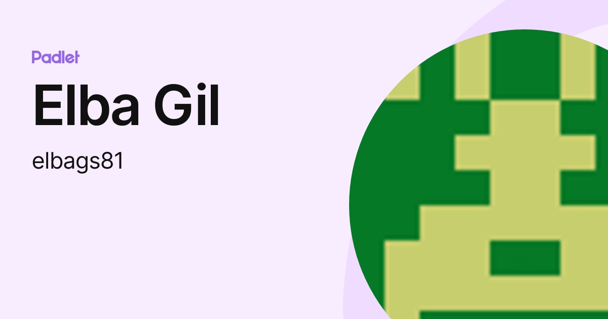 Elba Gil (elbags81) profile | Padlet