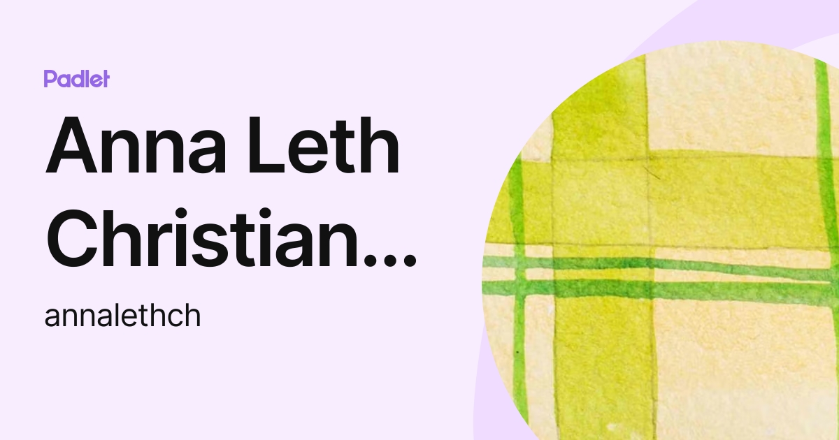 Anna Leth Christiansen (annalethch) profile | Padlet
