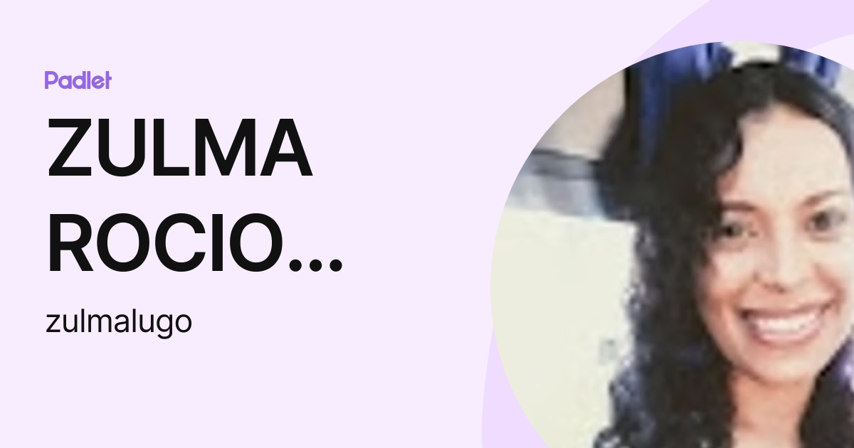 ZULMA ROCIO LUGO ALDANA (zulmalugo) profile | Padlet