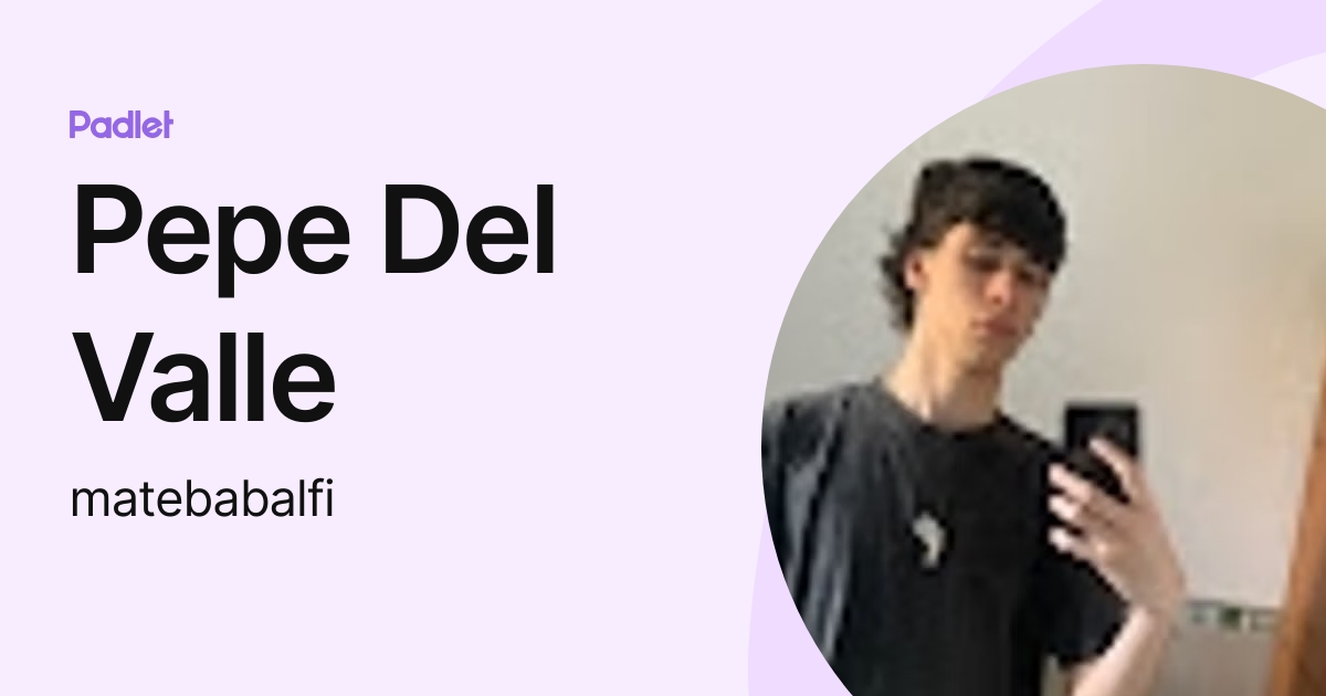 Pepe Del Valle (matebabalfi) profile | Padlet