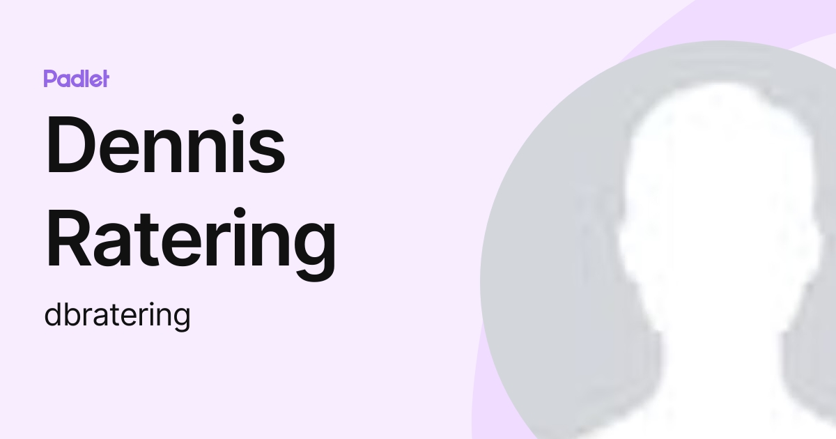 Dennis Ratering (dbratering) profile | Padlet
