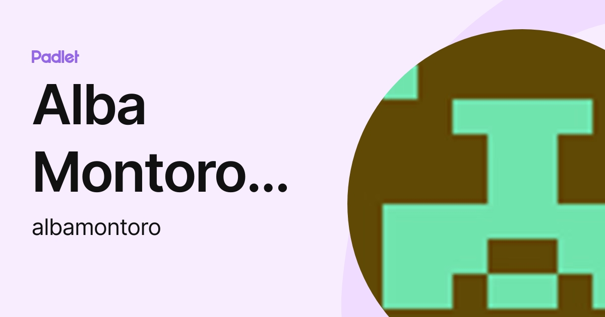 Alba Montoro Bazán (albamontoro) profile | Padlet