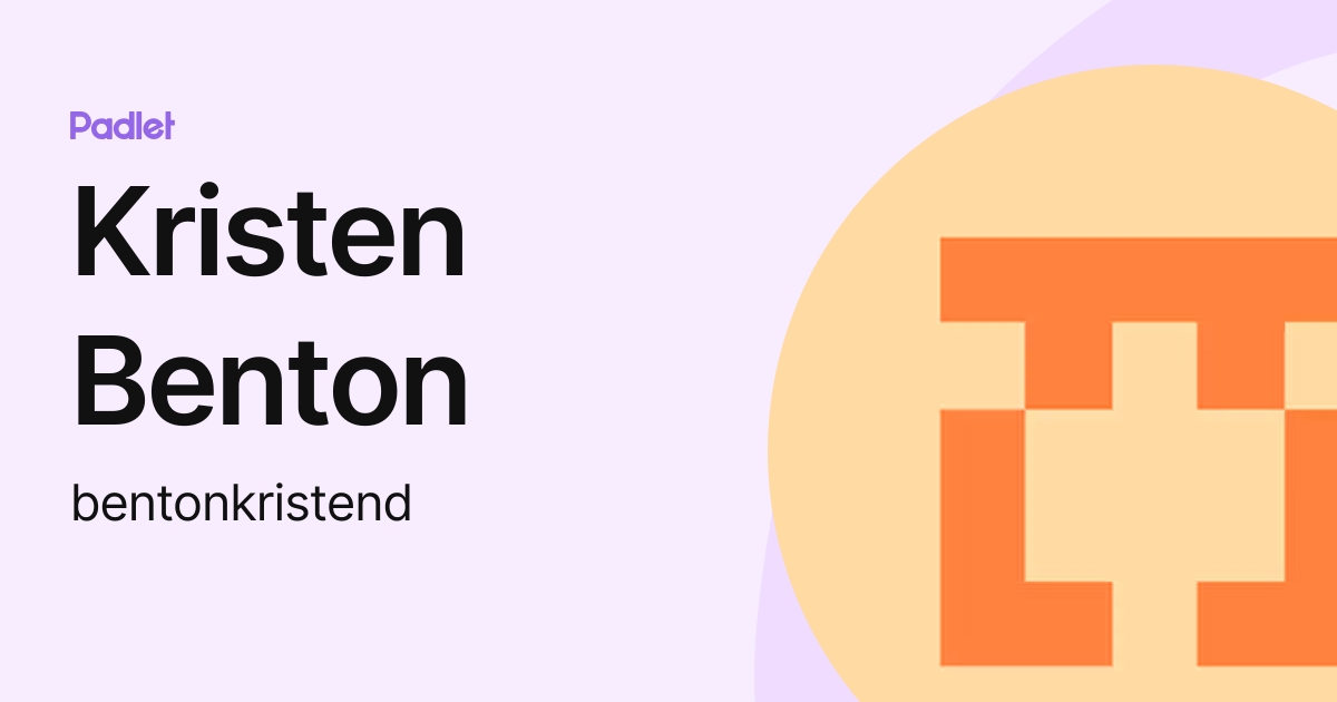 Kristen Benton (bentonkristend) profile | Padlet