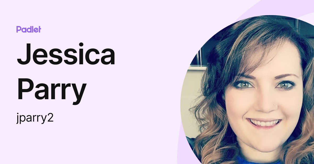 Jessica Parry (jparry2) profile | Padlet