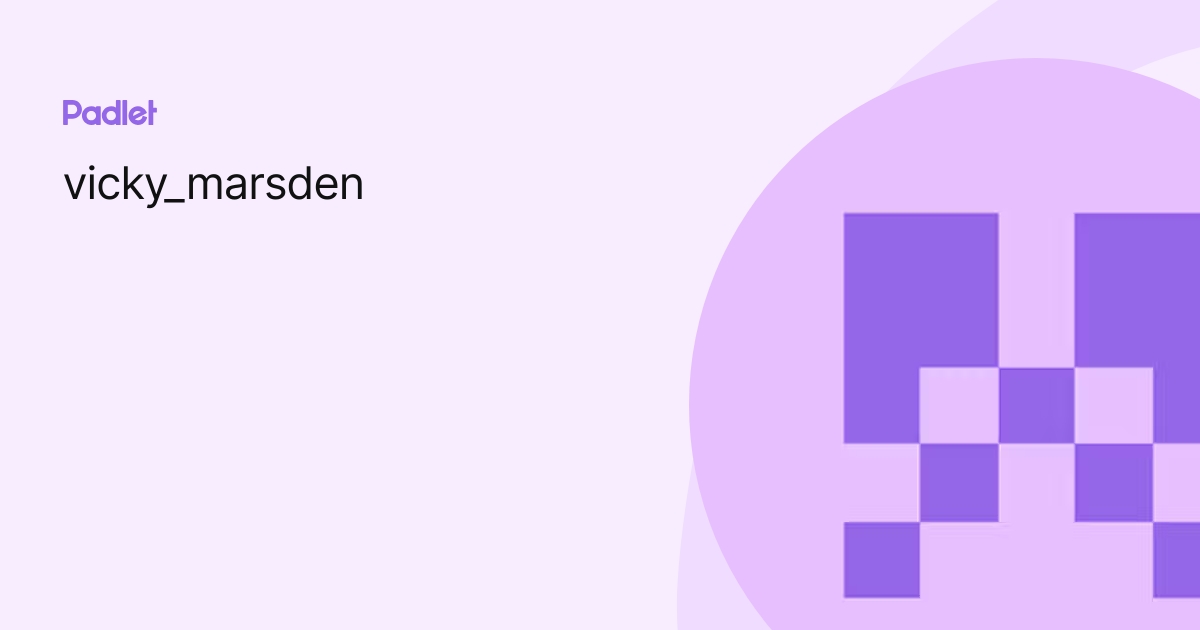 Vicky Marsden Profile Padlet