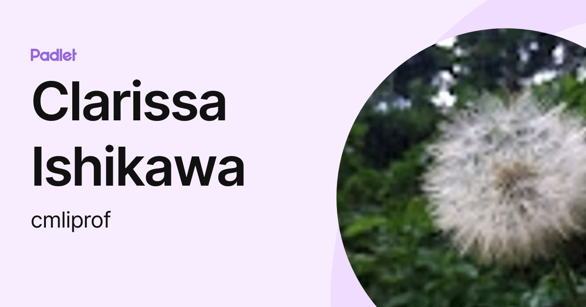 Clarissa Ishikawa (cmliprof) profile | Padlet
