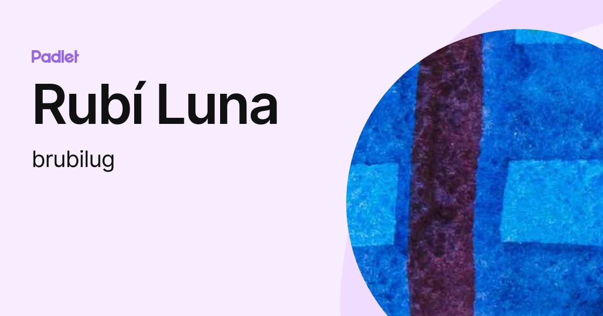 Rubí Luna (brubilug) profile | Padlet