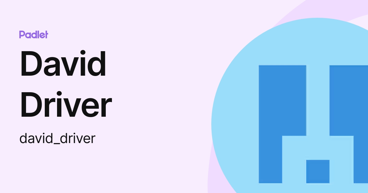 David Driver (david_driver) profile | Padlet